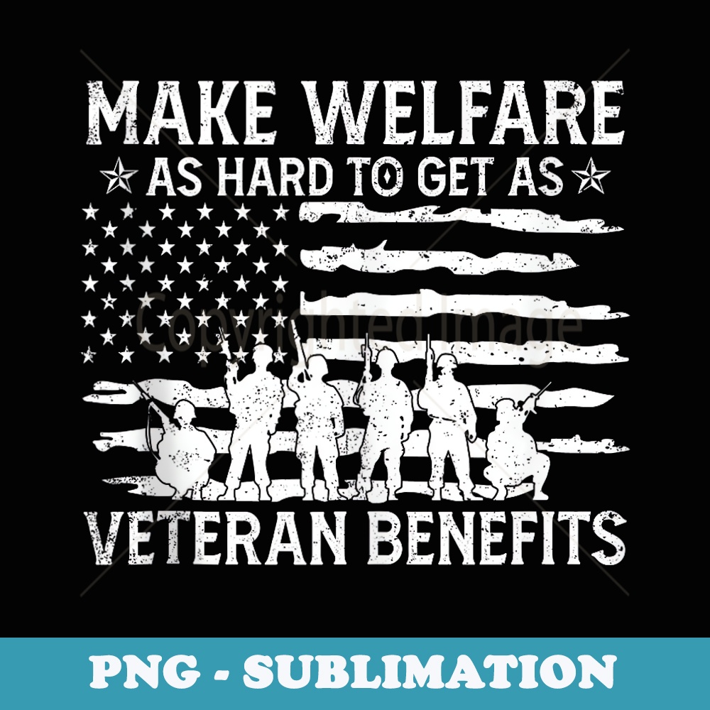 Make Welfare As Hard To Get As Veteran Benefits - Creative S | Inspire ...
