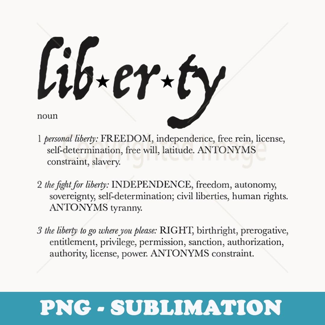 Liberty Definition - Aesthetic Sublimation Digital File | Inspire Uplift