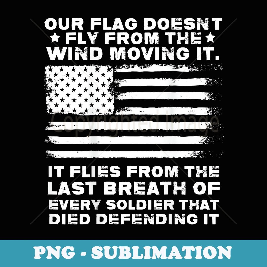 Our Flag Doesn't Fly From The Wind Moving It. - Modern Subli | Inspire ...