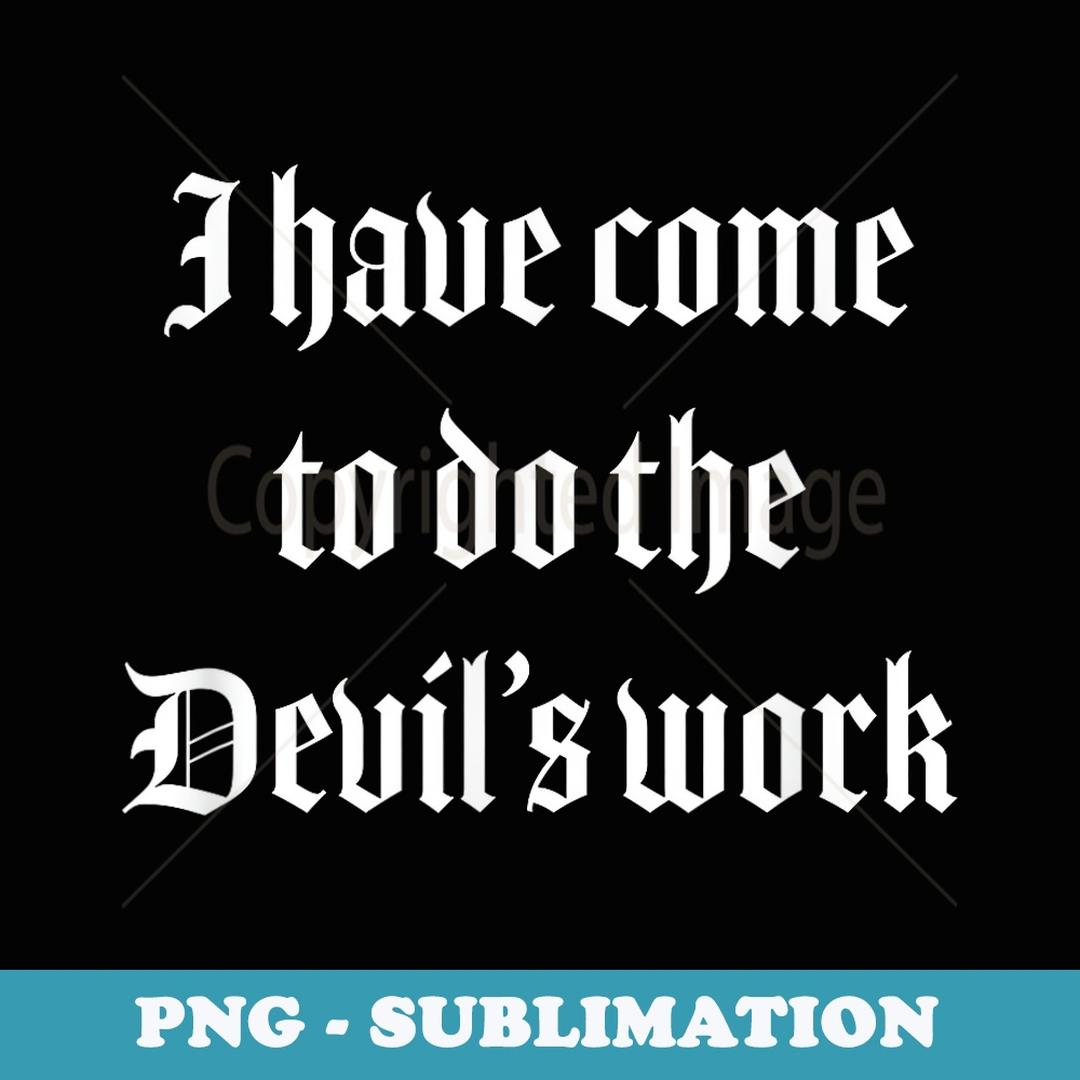 I Have Come To Do The Devil's Work Fierce Font Punk Goth - S | Inspire ...