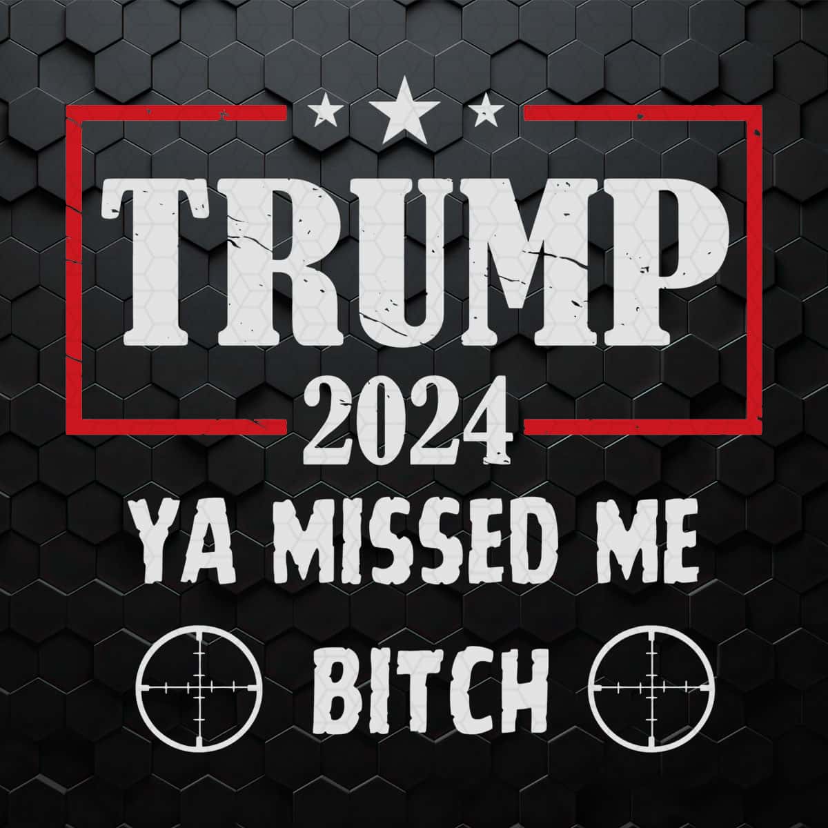 Trump 2024 Ya Missed Me Bitch SVG | Inspire Uplift