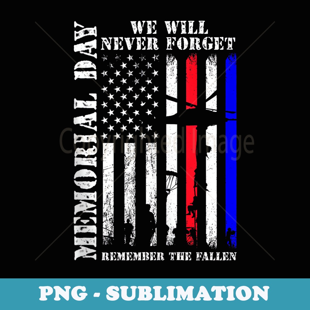 Memorial Day We Will Never Forget Remember The Fallen Flag - | Inspire ...