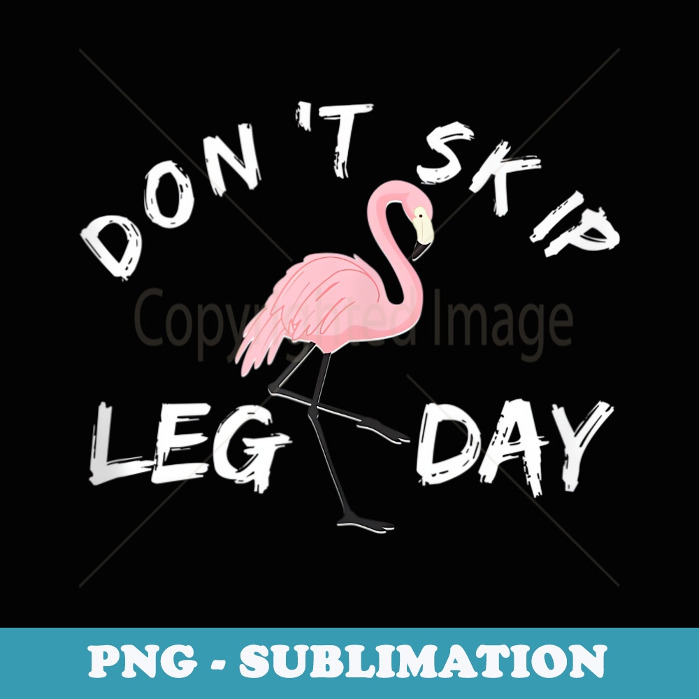 Funny Dont Skip Leg Day Lifting Gym s Ideas - Sublimation Di | Inspire ...