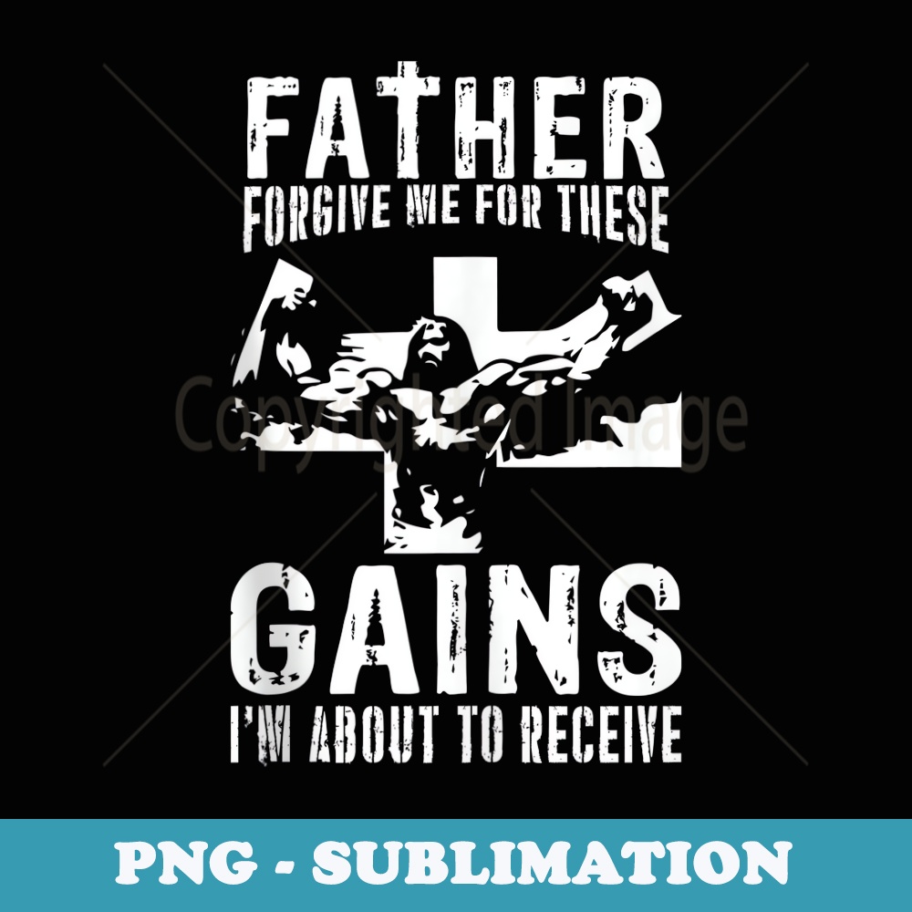 Father Forgive Me For These Gains - Gym Motivational | Inspire Uplift