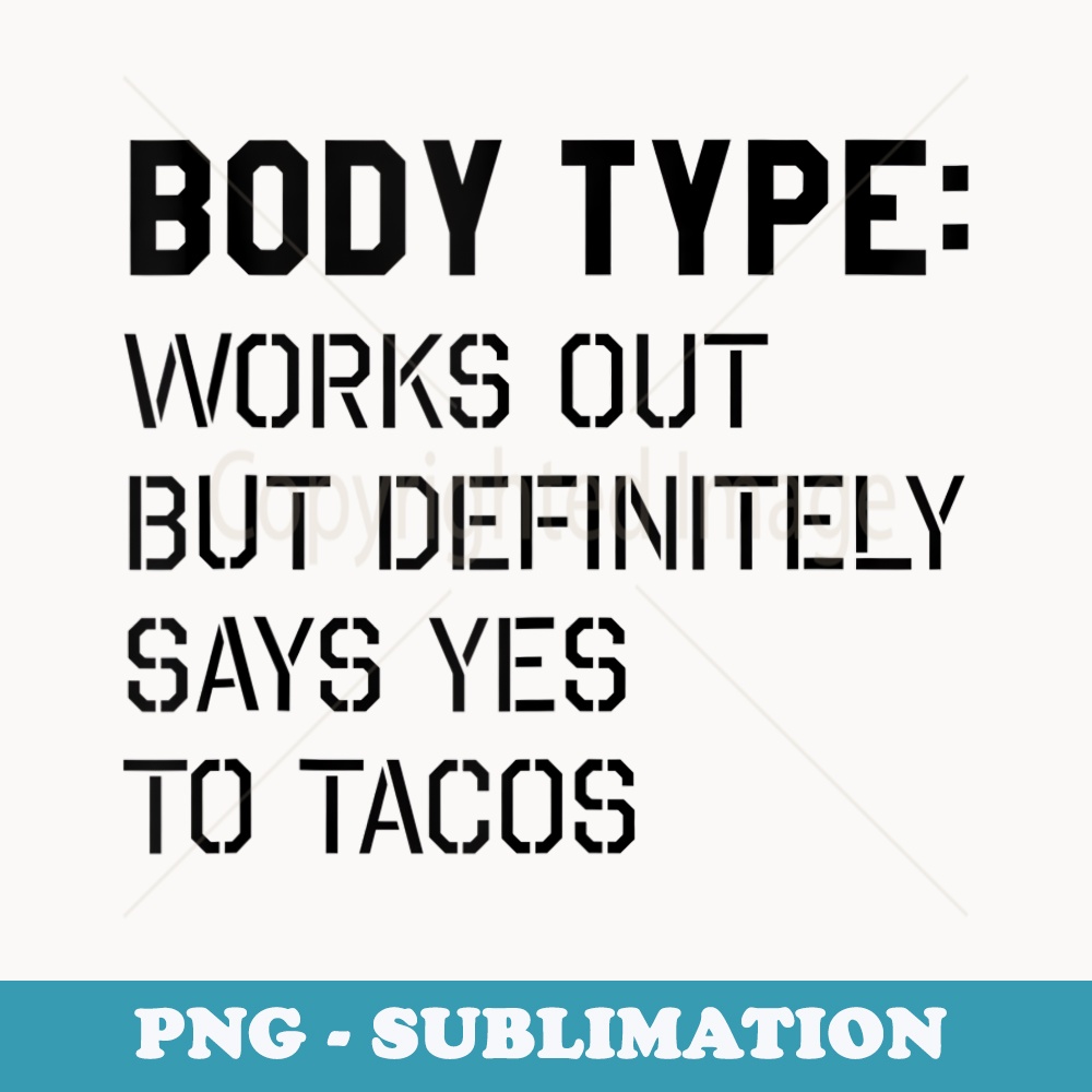 Body Type Works Out But Definitely Says Yes To Tacos - Retro | Inspire ...