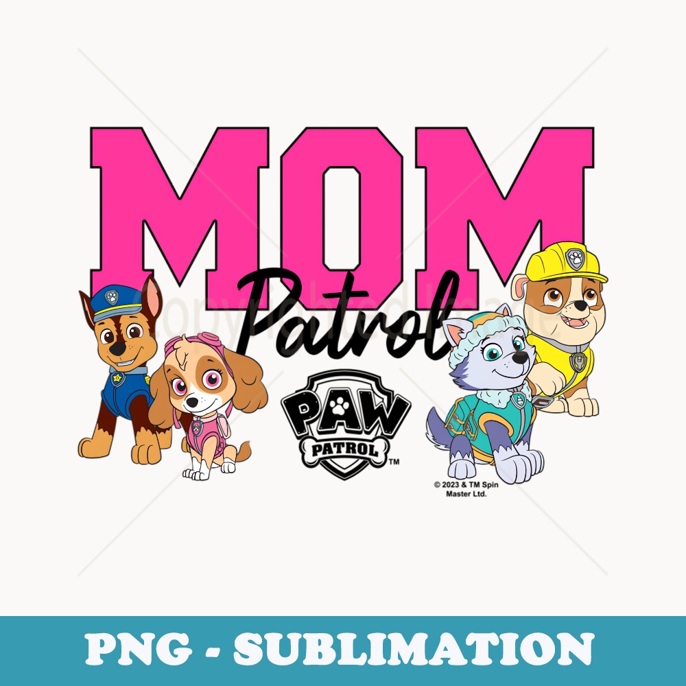 PAW Patrol Mom Patrol - Modern Sublimation PNG File | Inspire Uplift