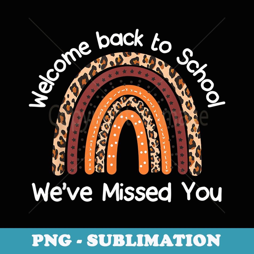 Welcome Back To School We've Missed You Student Teacher Back | Inspire ...