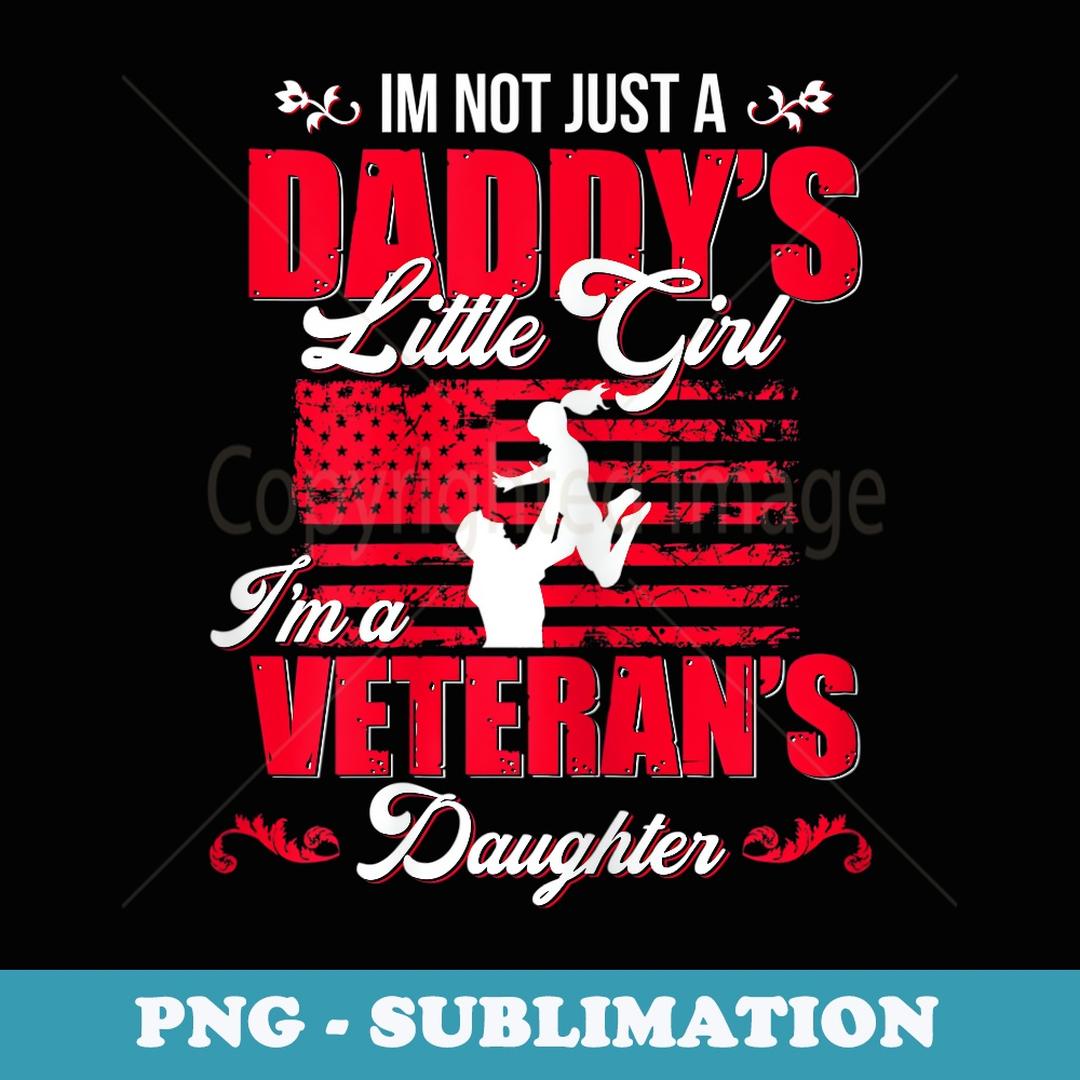 Daddys Little Girl Veterans Daughter I Army Family - High-Re | Inspire ...