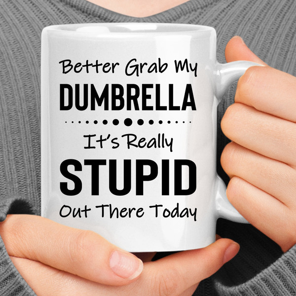 Better Grab My Dumbrella It's Really Stupid Out There Today | Inspire ...