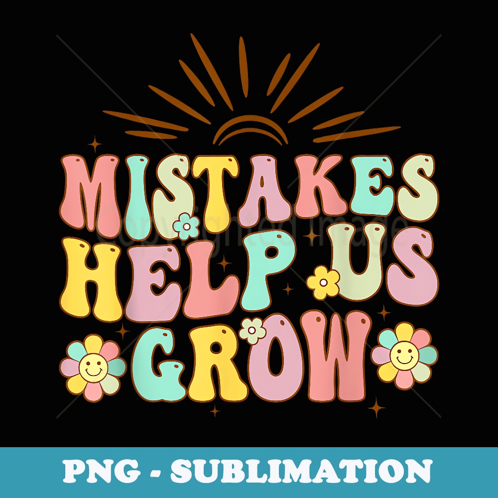 Mistakes Help Us Grow Teacher First Day Back To School Retro | Inspire ...