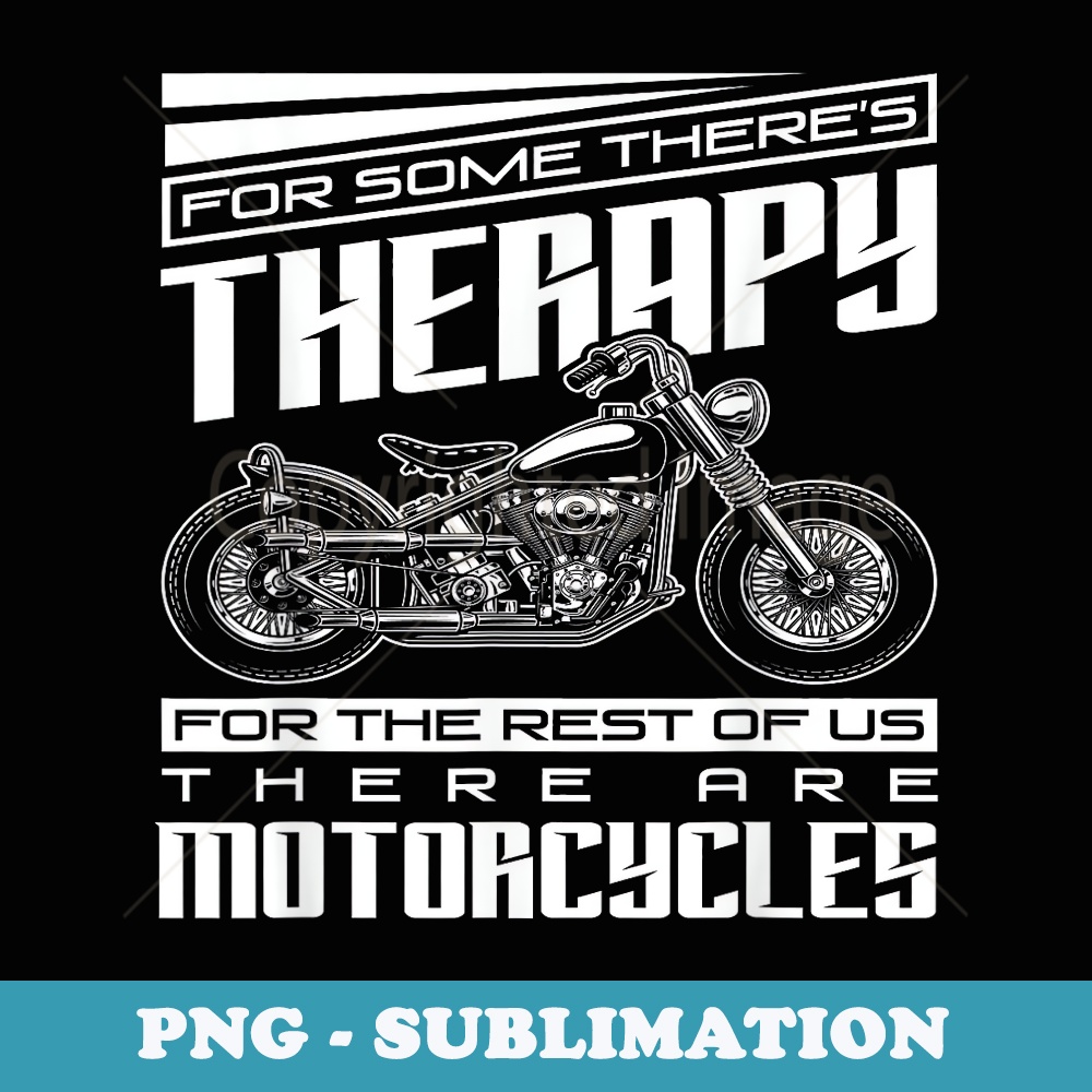 Funny Motorcycle Rider Therapy - Proud Biker Motorcycles | Inspire Uplift