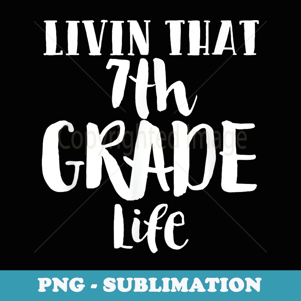 Livin 7th Grade Life - 7th Grader Back To School | Inspire Uplift