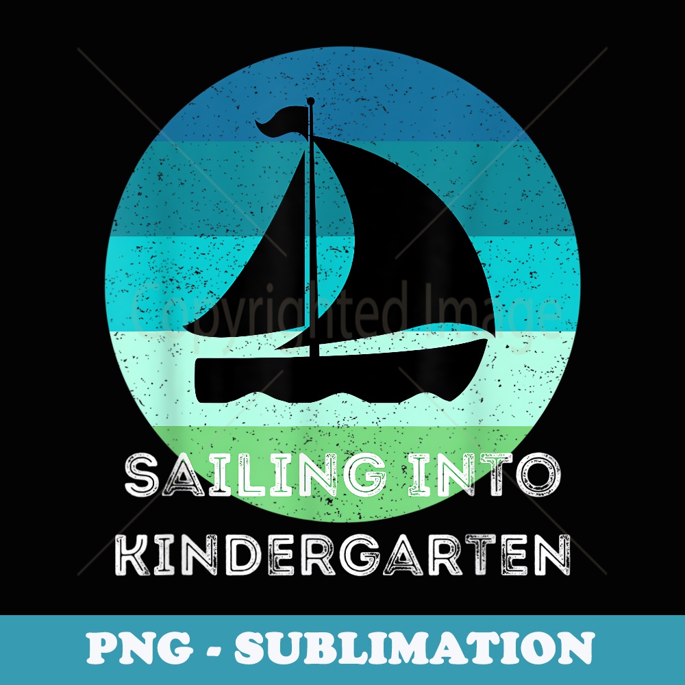 Sailing into Kindergarten Sailboat Back to School 4-k 5-k - | Inspire ...
