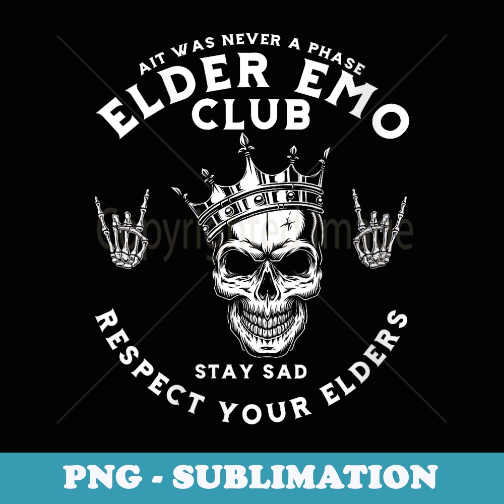s It Was Never A Phase Elder Emo Club Stay Sad funny apparel | Inspire ...