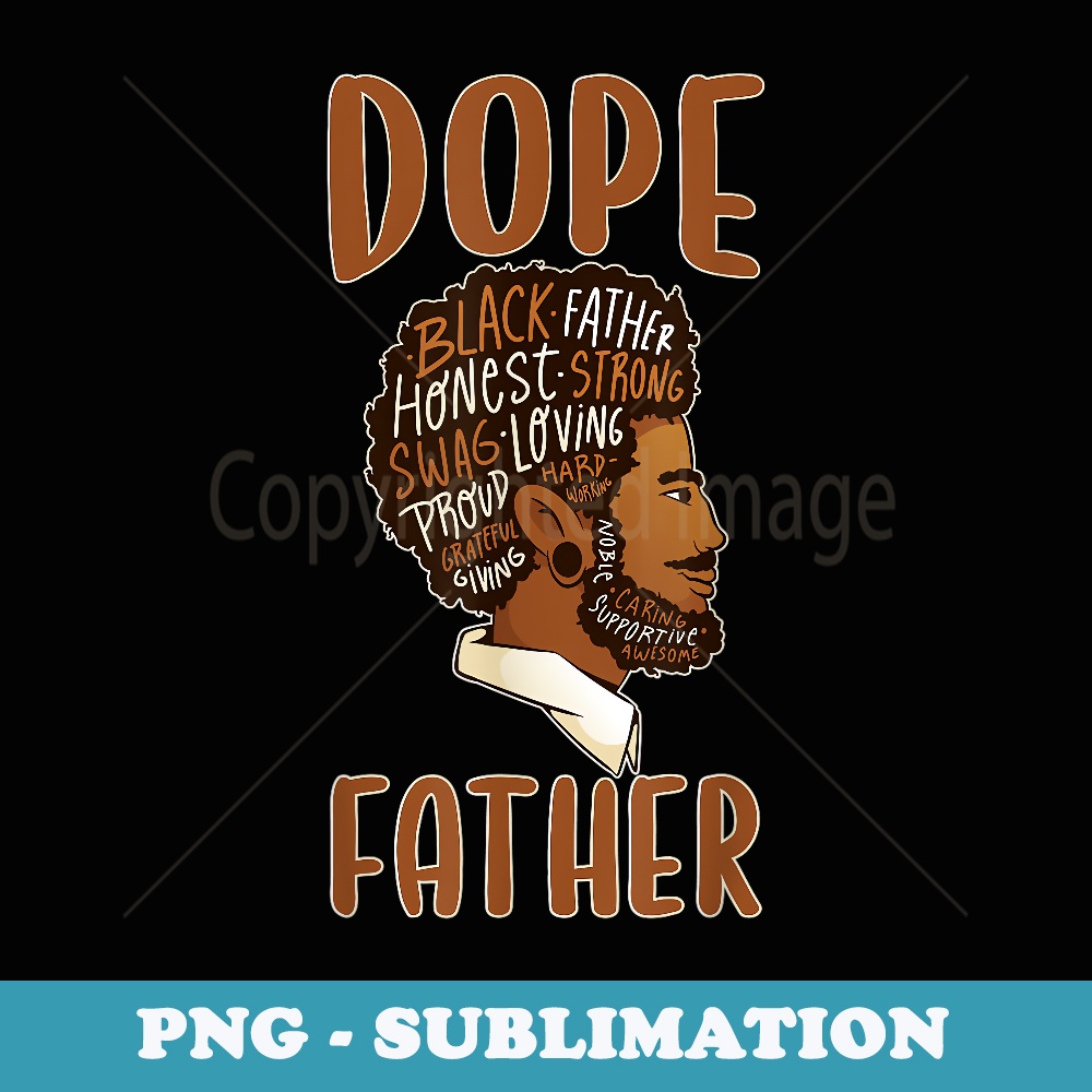Mens Fathers Day Dope Black Father Black Dad - Premium PNG S | Inspire ...