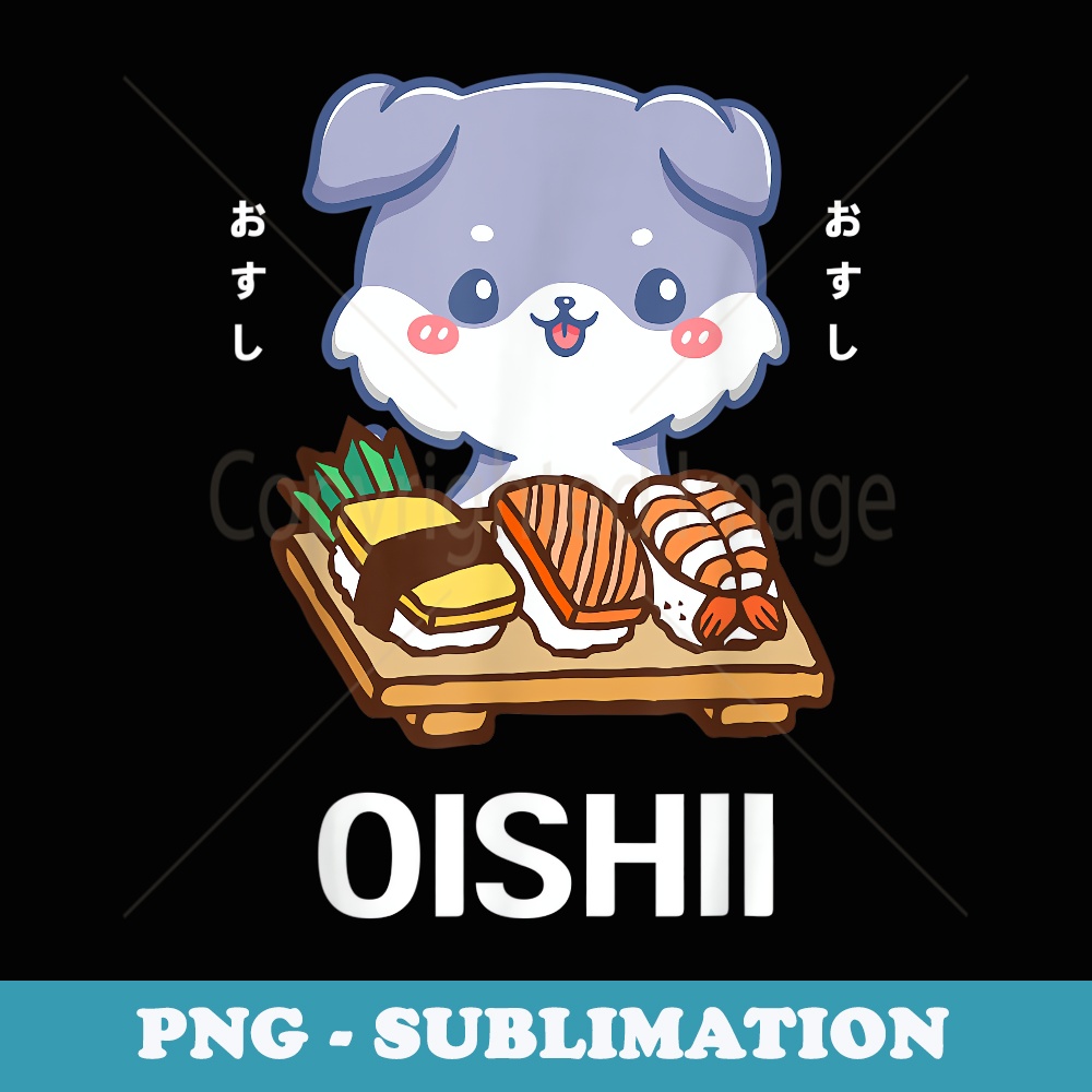 Cute Kawaii Dog Puppy Eats Sushi Japanese Food Lover Otaku - | Inspire ...