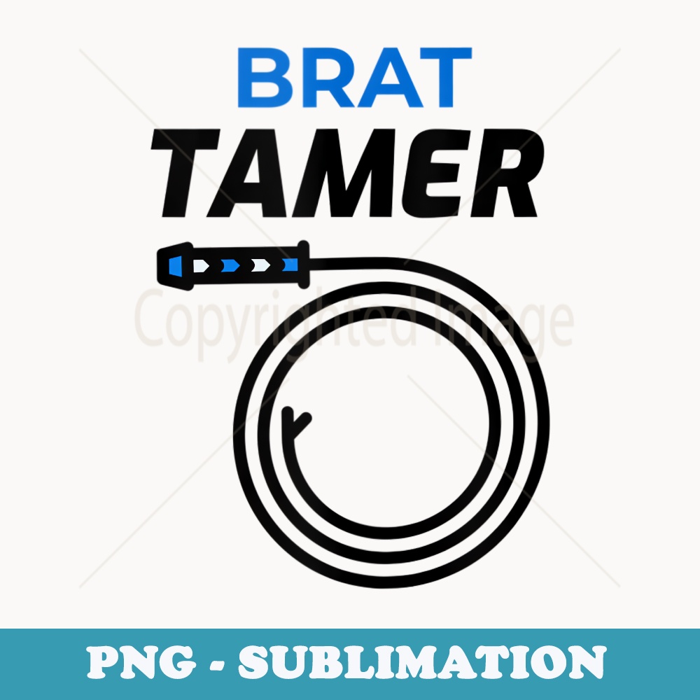 Brat Tamer - PNG Transparent Sublimation Design | Inspire Uplift