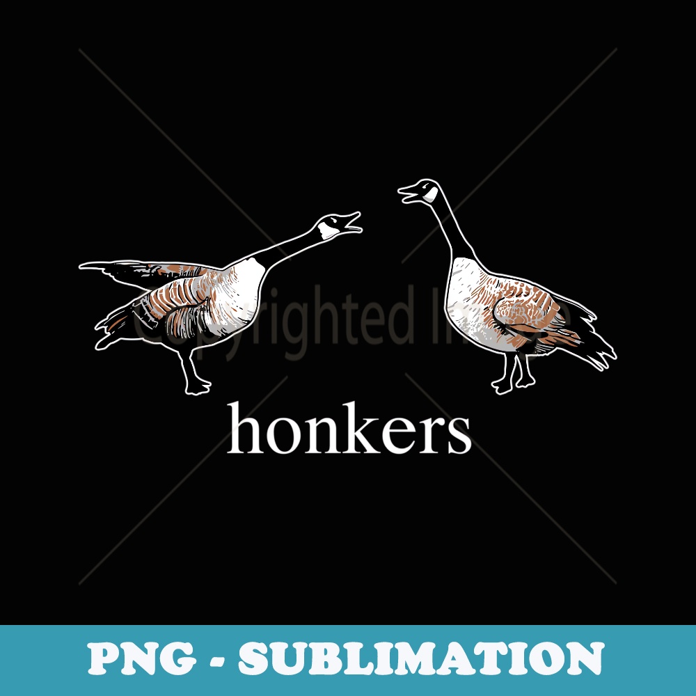Honkers Goose - PNG Transparent Sublimation Design | Inspire Uplift