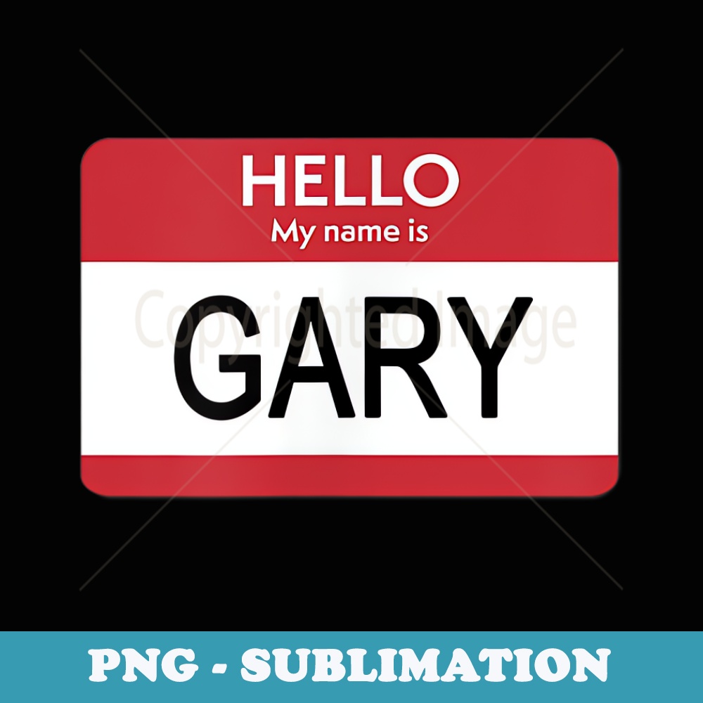 Hello My Name Is Gary Name Tag - Instant Sublimation Digital | Inspire ...