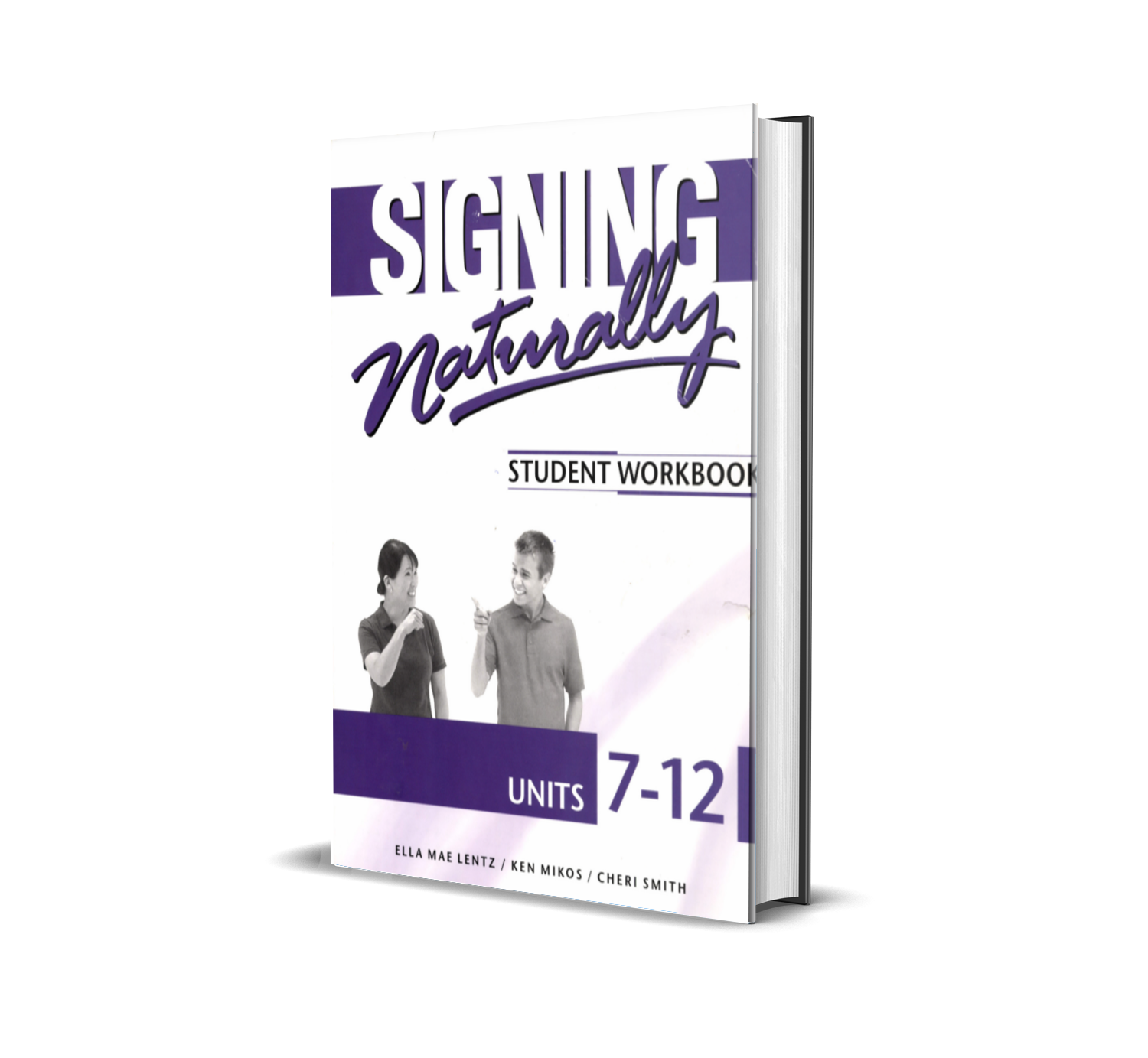 Signing Naturally Student Workbook Units 7 12 with Video Ame | Inspire ...