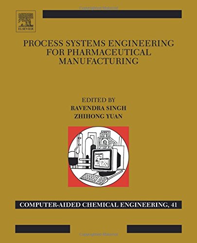 Process Systems Engineering for Pharmaceutical Manufacturing | Inspire ...