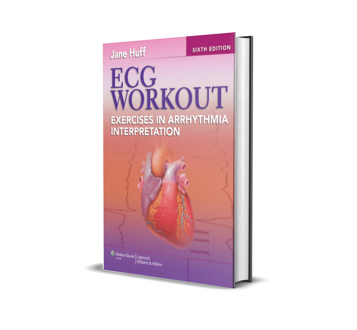 ECG Workout Exercises in Arrhythmia Interpretation Eighth Ed | Inspire Uplift