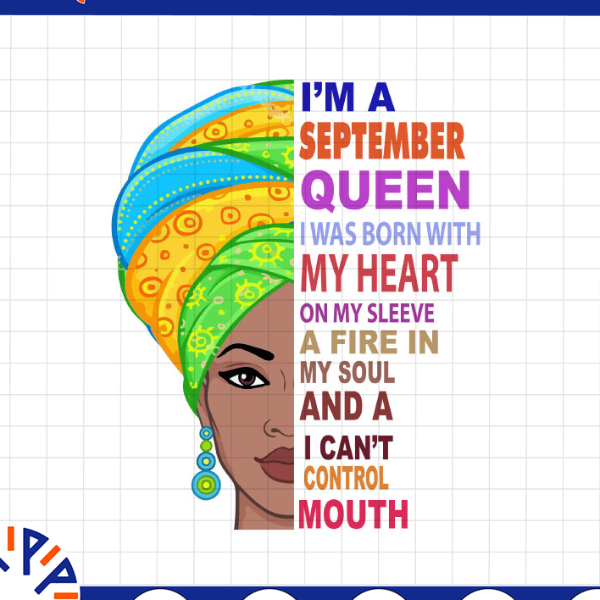 September Women, I'm an September Queen, September Born Woma | Inspire ...