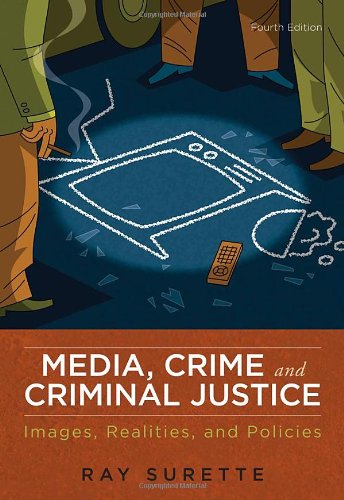 Media, Crime, and Criminal Justice: Images, Realities, and P | Inspire ...