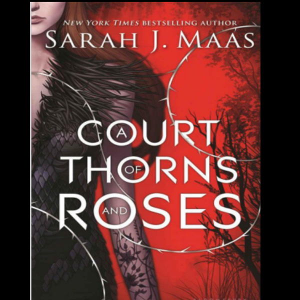 Tome 1 A Court of thorns and roses by Sarah j Maas | Inspire Uplift