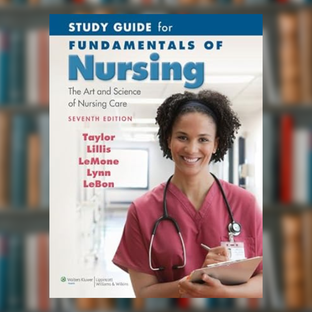 Study Guide for Fundamentals of Nursing: The Art and Science | Inspire ...