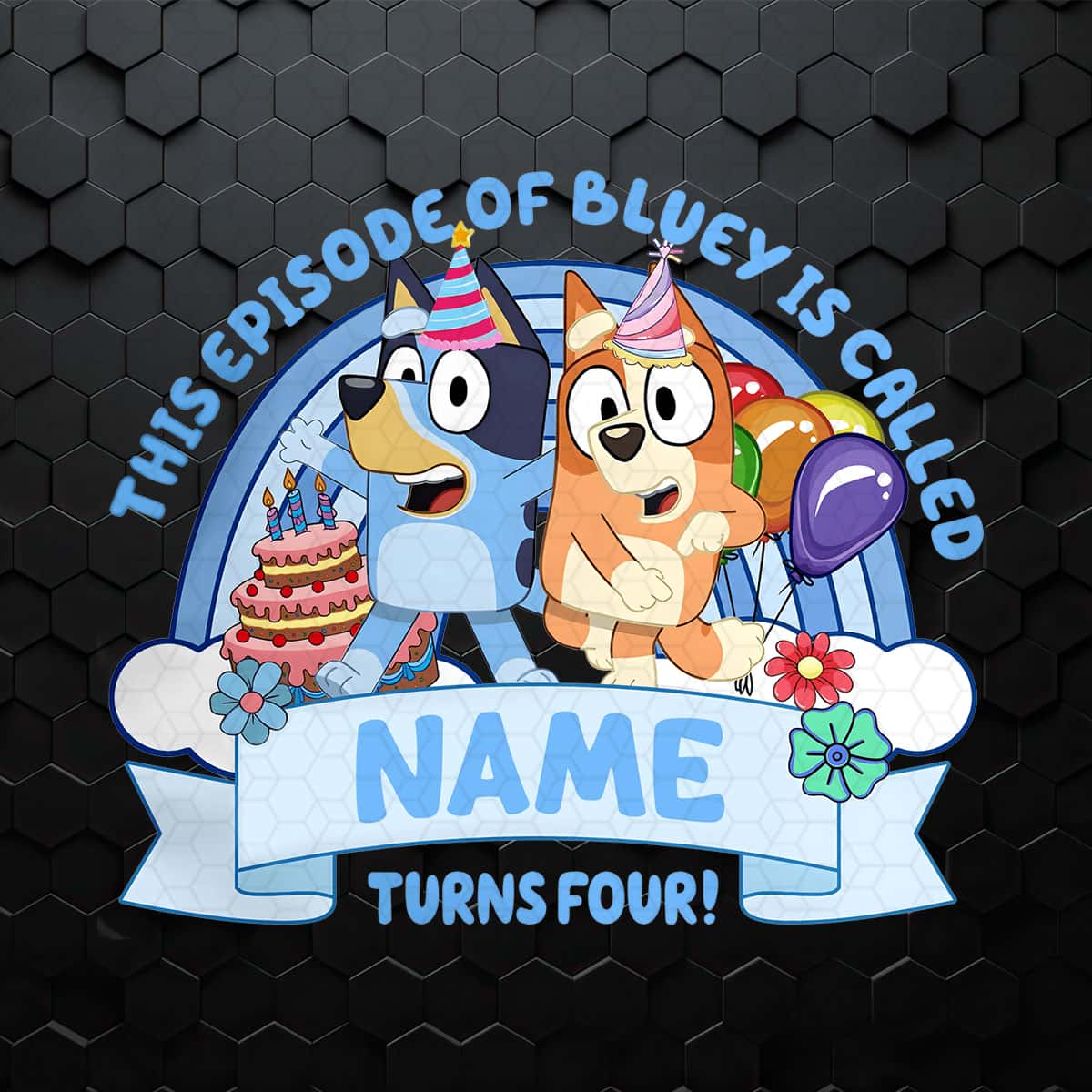 Custom This Episode Of Bluey Is Called Birthday PNG | Inspire Uplift