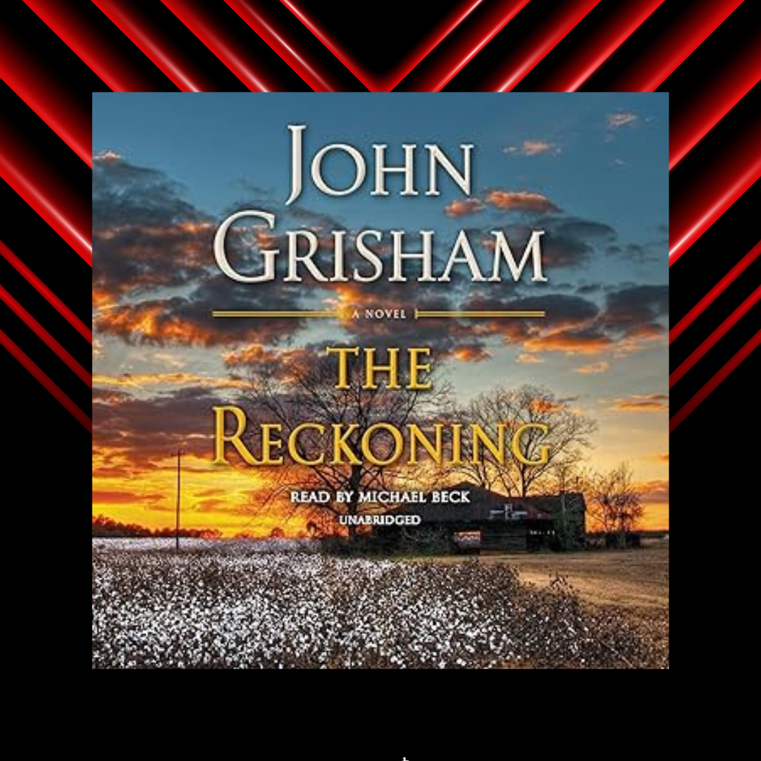 The Reckoning: A Novel By : John Grisham | Inspire Uplift