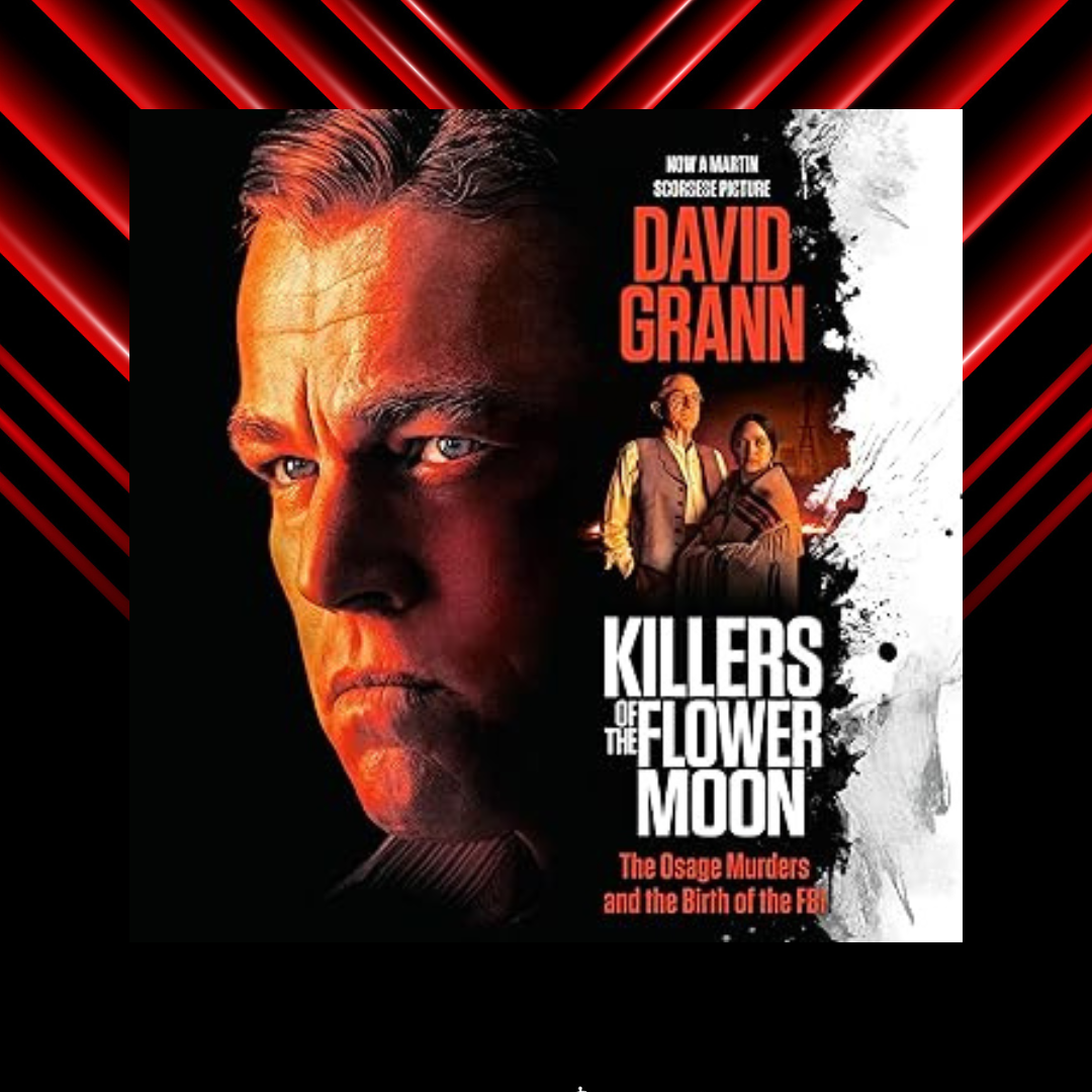 Killers of the Flower Moon: The Osage Murders and the Birth | Inspire ...