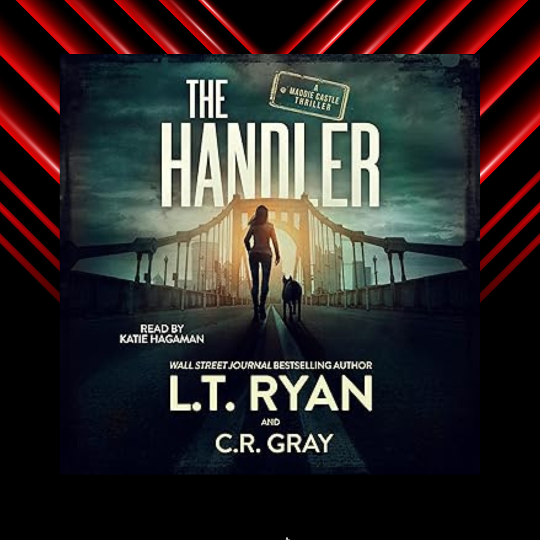 The Handler: Maddie Castle, Book 1 BY : L.T. Ryan | Inspire Uplift