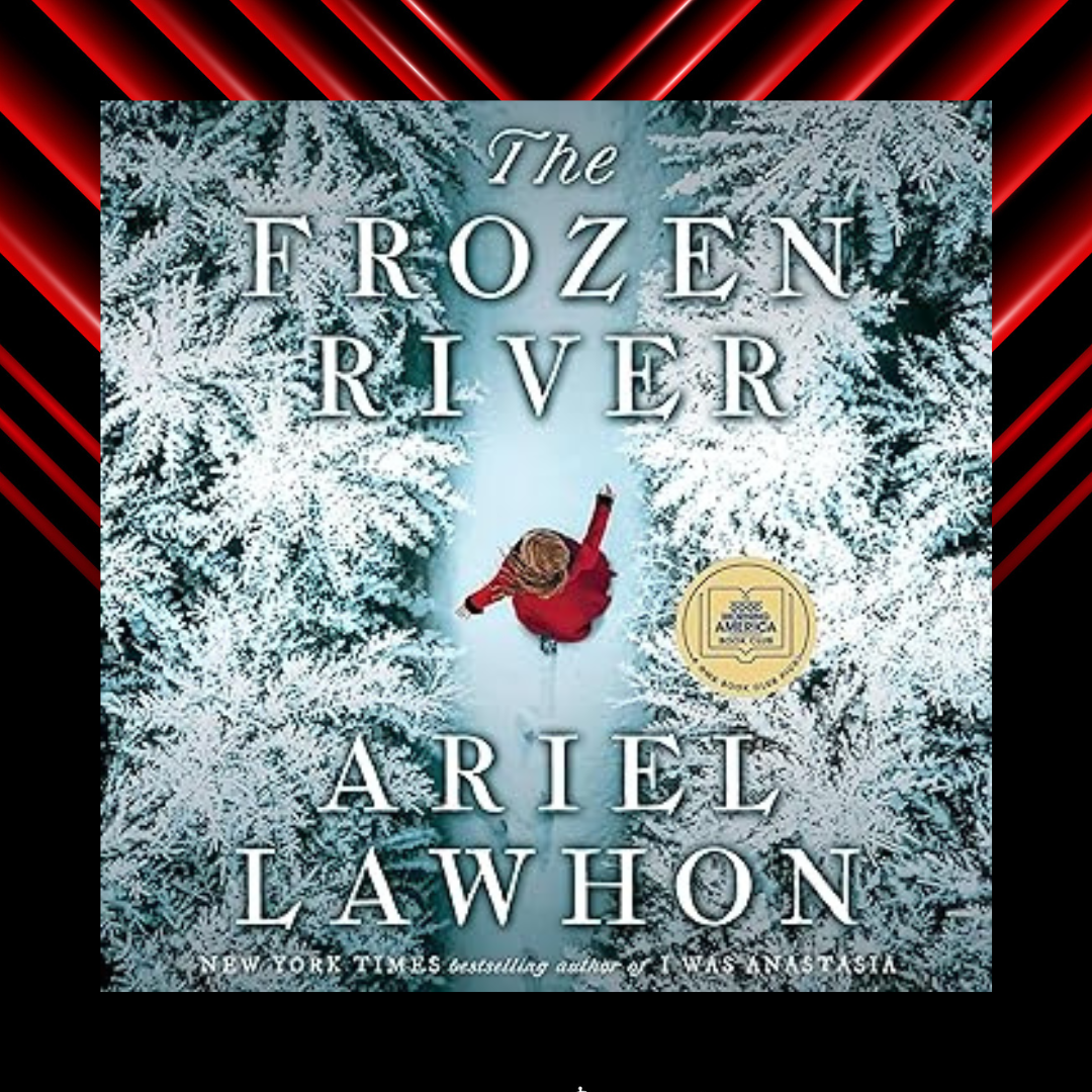 The Frozen River: A Novel by Ariel Lawhon | Inspire Uplift