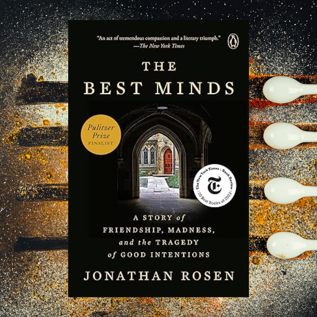 The Best Minds: A Story of Friendship, Madness, and the Trag | Inspire ...