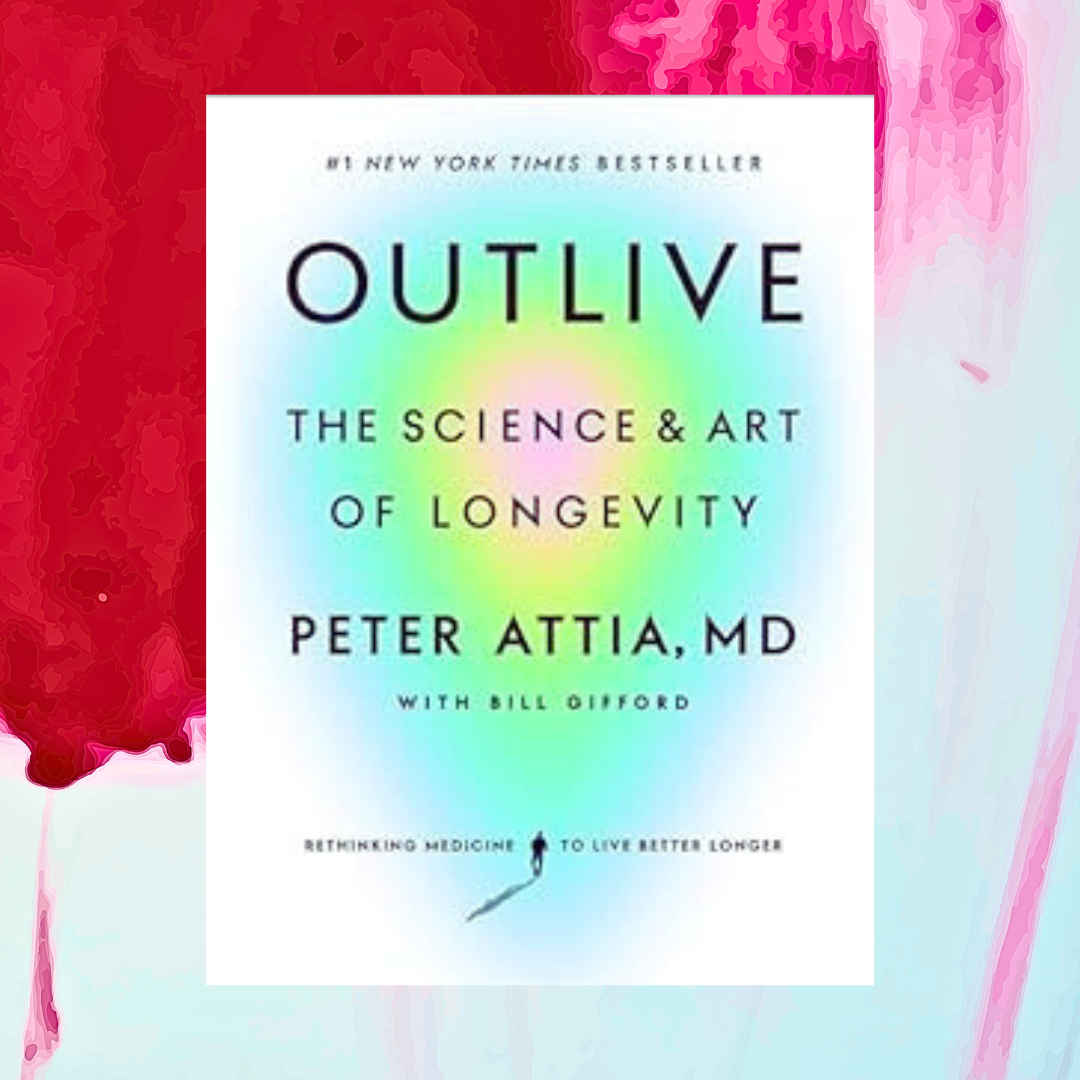 Outlive: The Science and Art of Longevity by Peter Attia MD | Inspire Uplift