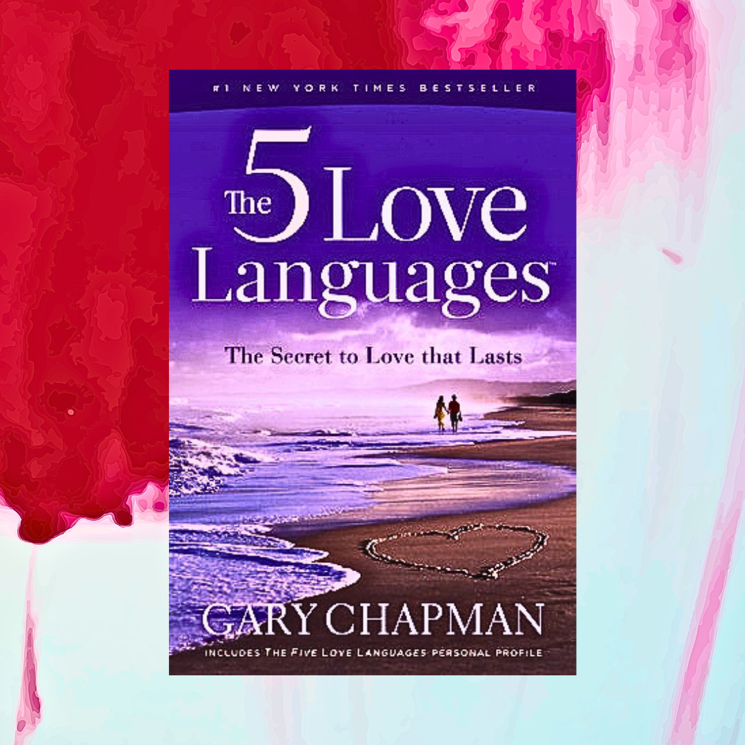 The Five Love Languages: The Secret to Love That Lasts by Ga | Inspire ...