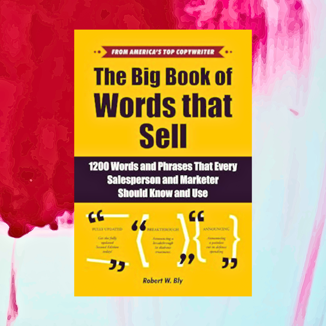 The Big Book of Words That Sell: 1200 Words and Phrases That | Inspire ...