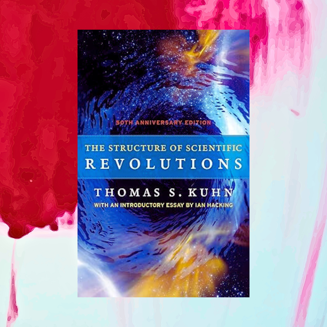 The Structure of Scientific Revolutions : 50th Anniversary E | Inspire ...