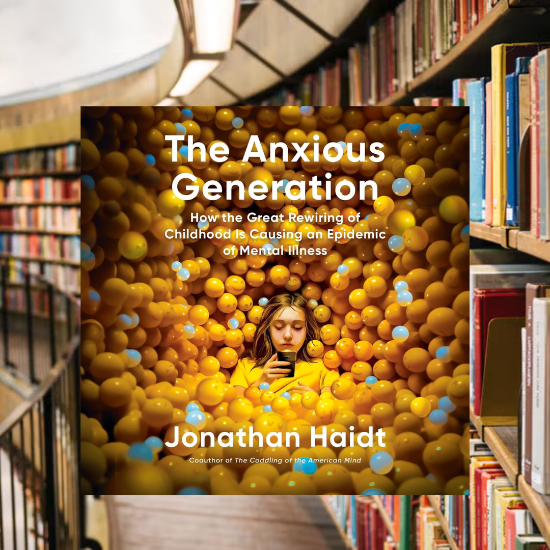 The Anxious Generation How the Great Rewiring of Childhood I - Inspire ...