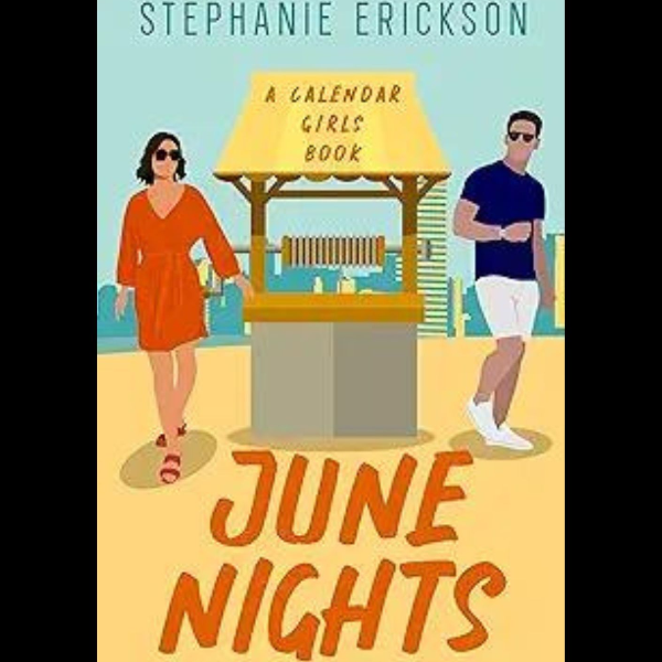 June Nights: A Calendar Girls Book by Stephanie Erickson - Inspire Uplift