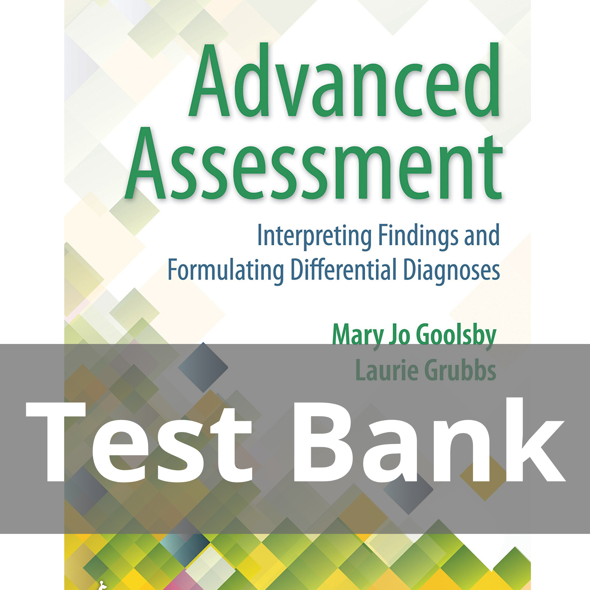 Test Bank for Advanced Assessment Interpreting Findings and | Inspire ...