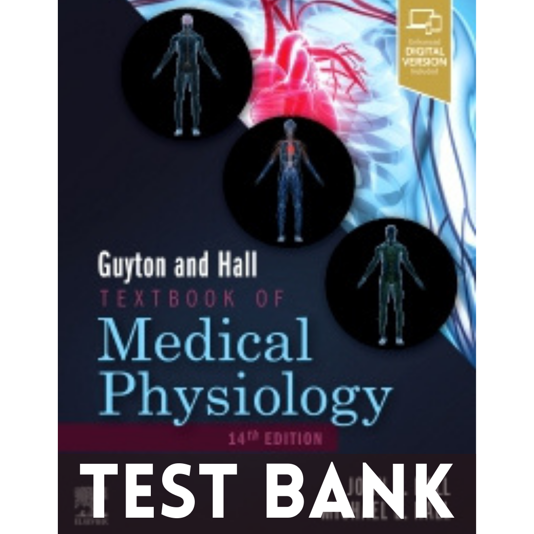 Test Bank for Guyton and Hall Textbook of Medical Physiology - Inspire ...