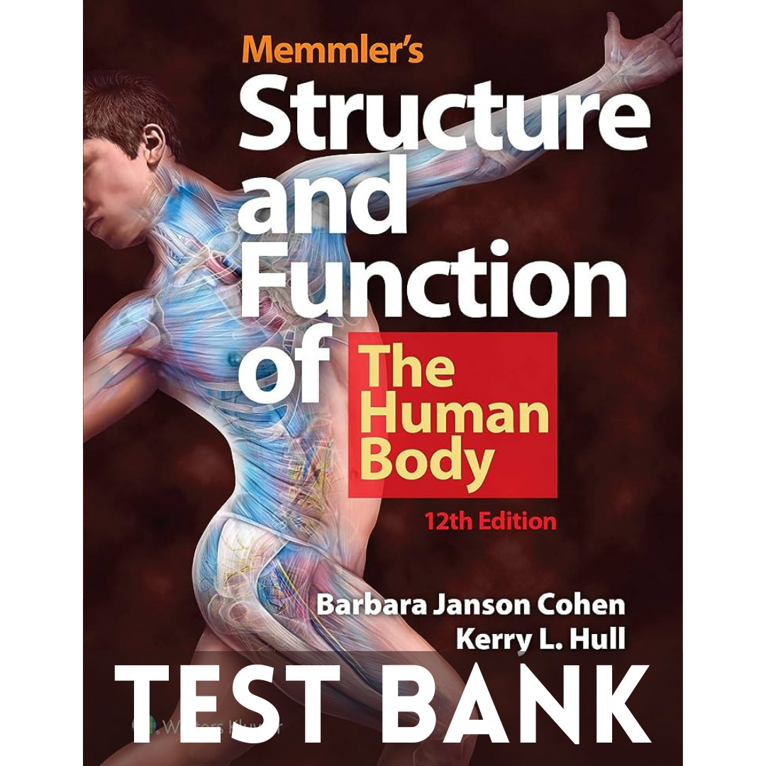 Test Bank for Memmler's Structure & Function of the Human Bo | Inspire ...