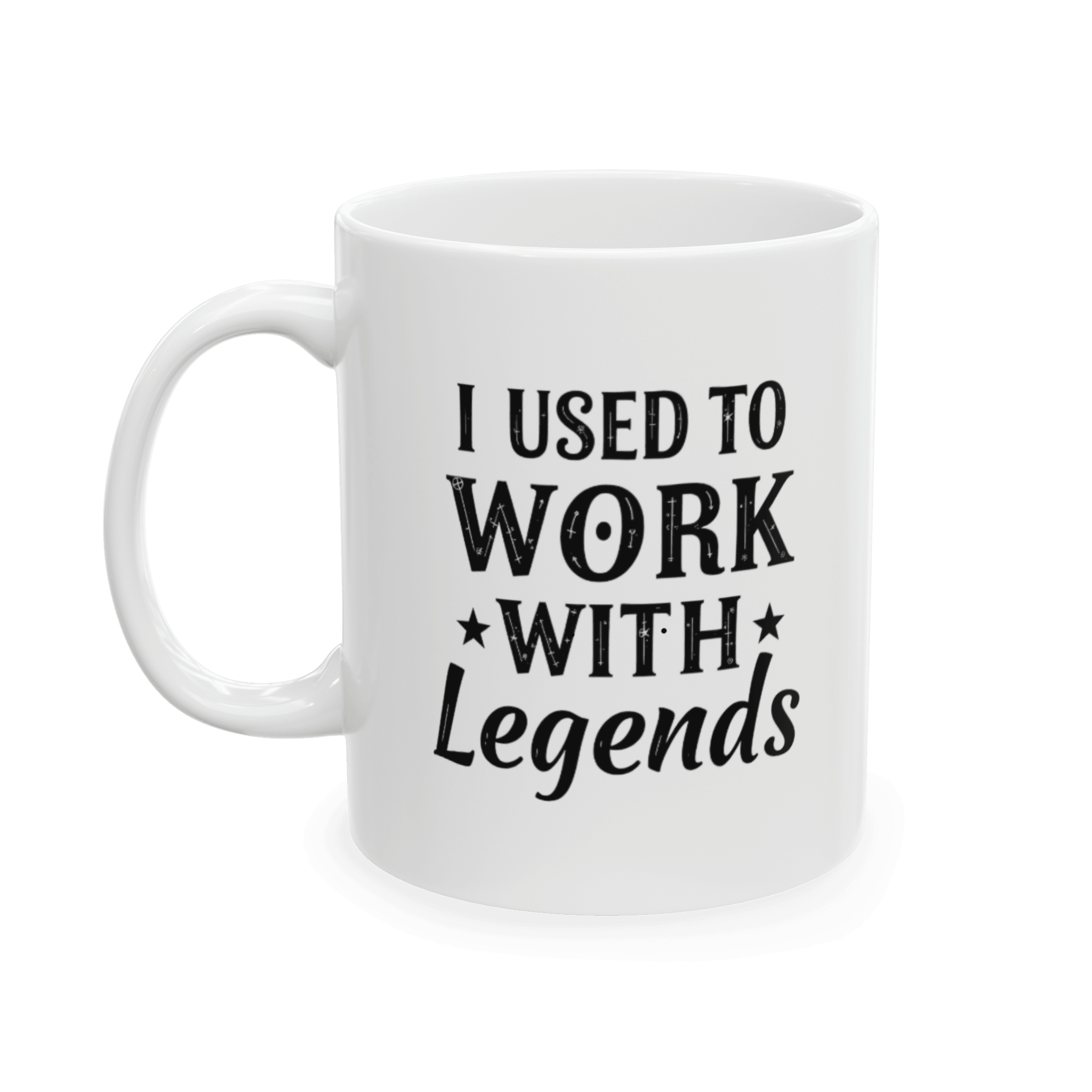 I Used to Work with Legends Mug – Funny Retirement Gift for | Inspire ...