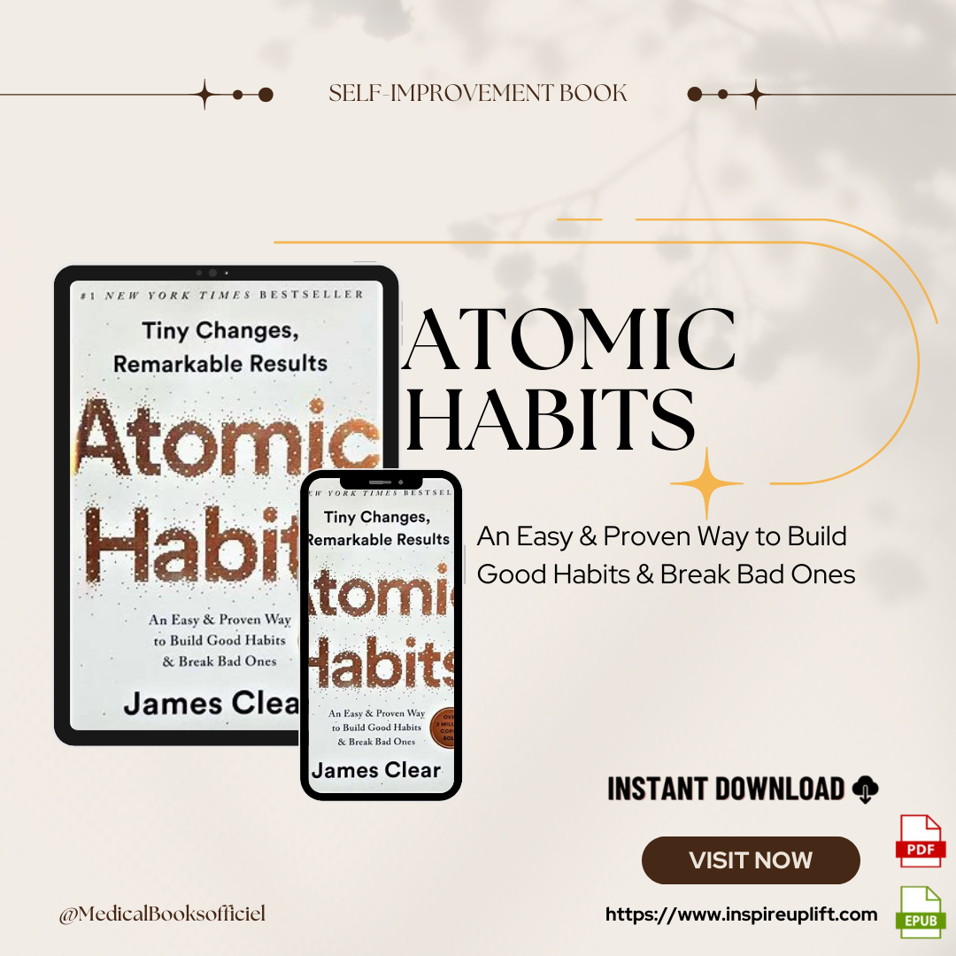 Atomic Habits: An Easy & Proven Way to Build Good Habits - Inspire Uplift