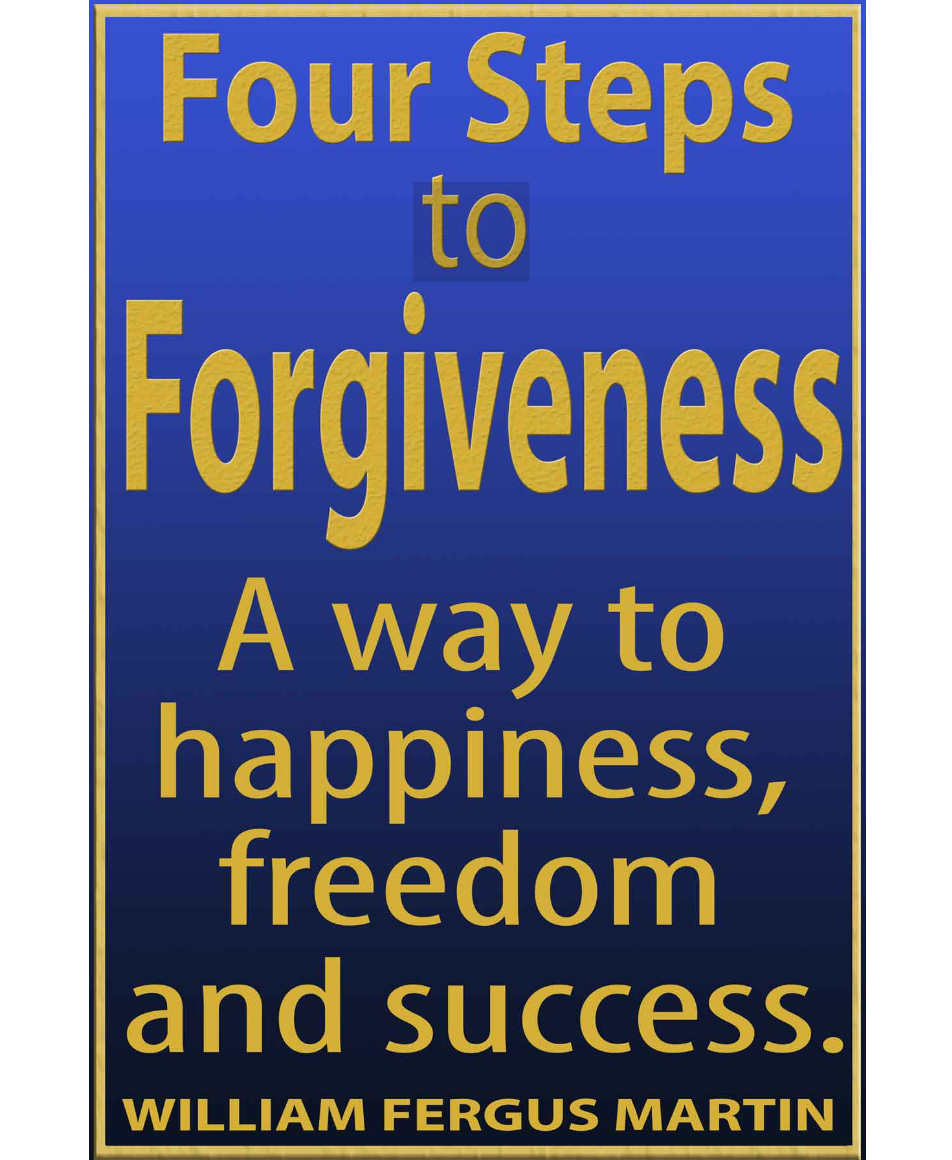 Four-Steps-to-Forgiveness.. | Inspire Uplift
