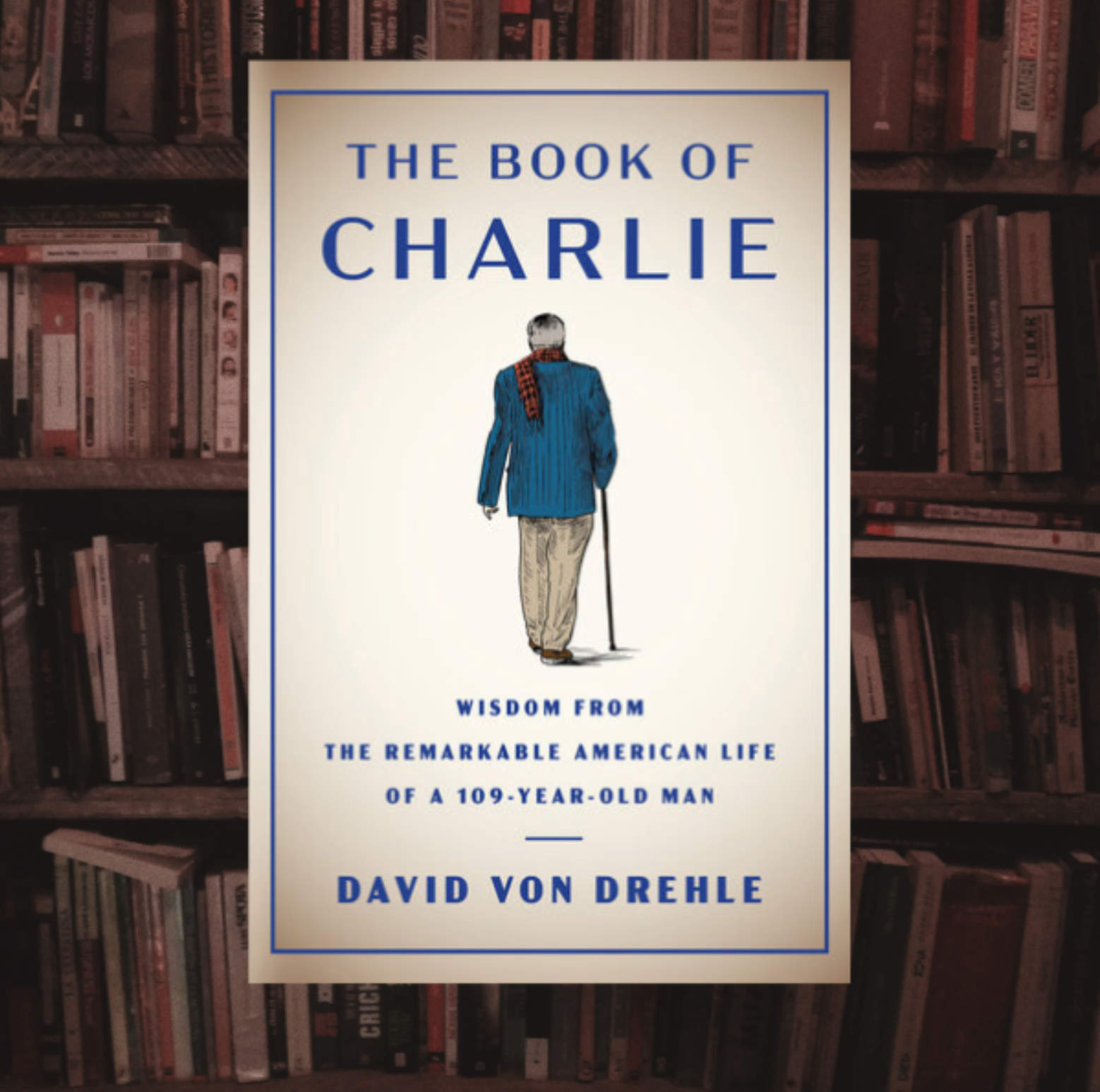 The Book of Charlie: Wisdom from the Remarkable American Lif | Inspire ...
