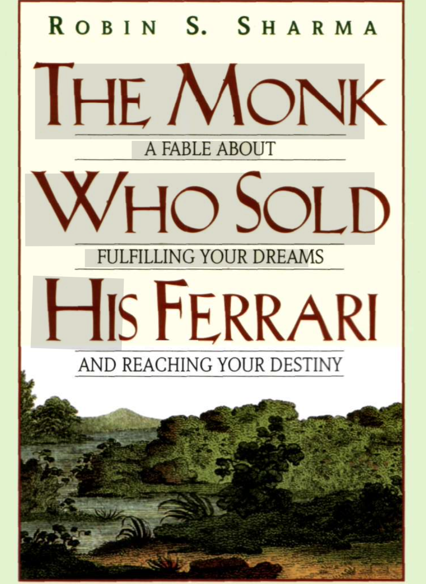 The Monk Who Sold His Ferrari: A Spiritual Fable about Fulfi | Inspire ...